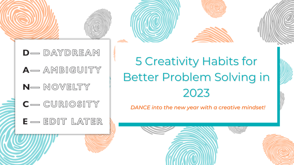5 Creative Habits for Better Problem Solving in 2023 | Dr. Caroline ...